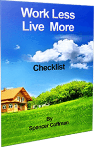 Work Less Live More Checklist By Spencer Coffman