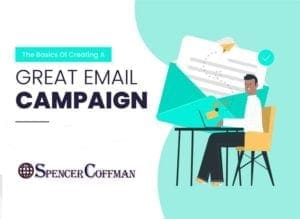 The Basics Of Creating A Great Email Campaign
