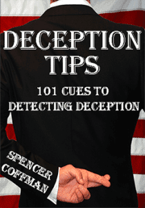 Deception Tips: 101 Cues To Detecting Deception - Spencer Coffman