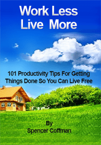 Work Less Live More: 101 Productivity Tips To Get Things Done